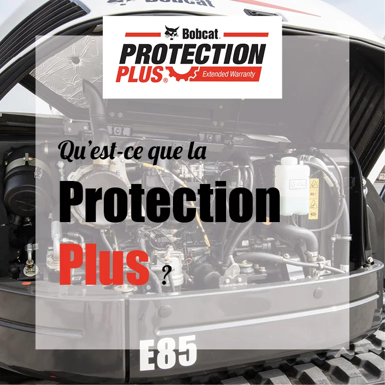 Qu'est-ce que la Protection Plus Bobcat